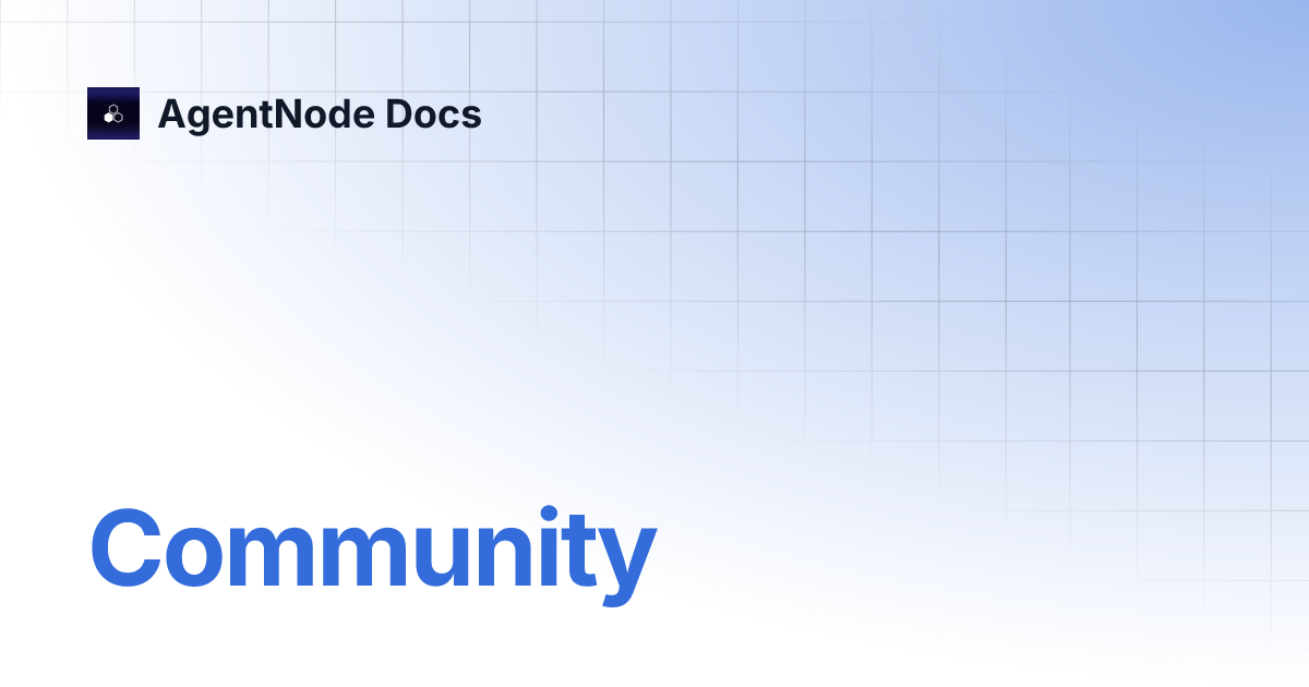 Community | AgentNode Docs